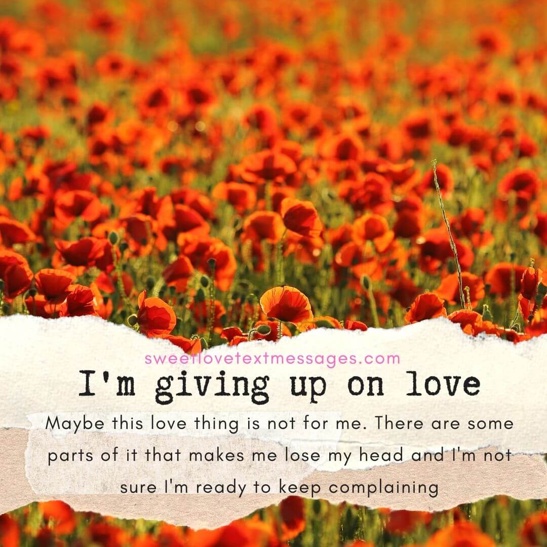 Giving Up On Love Quotes and Sayings - Not Giving Up On Love - Love ...