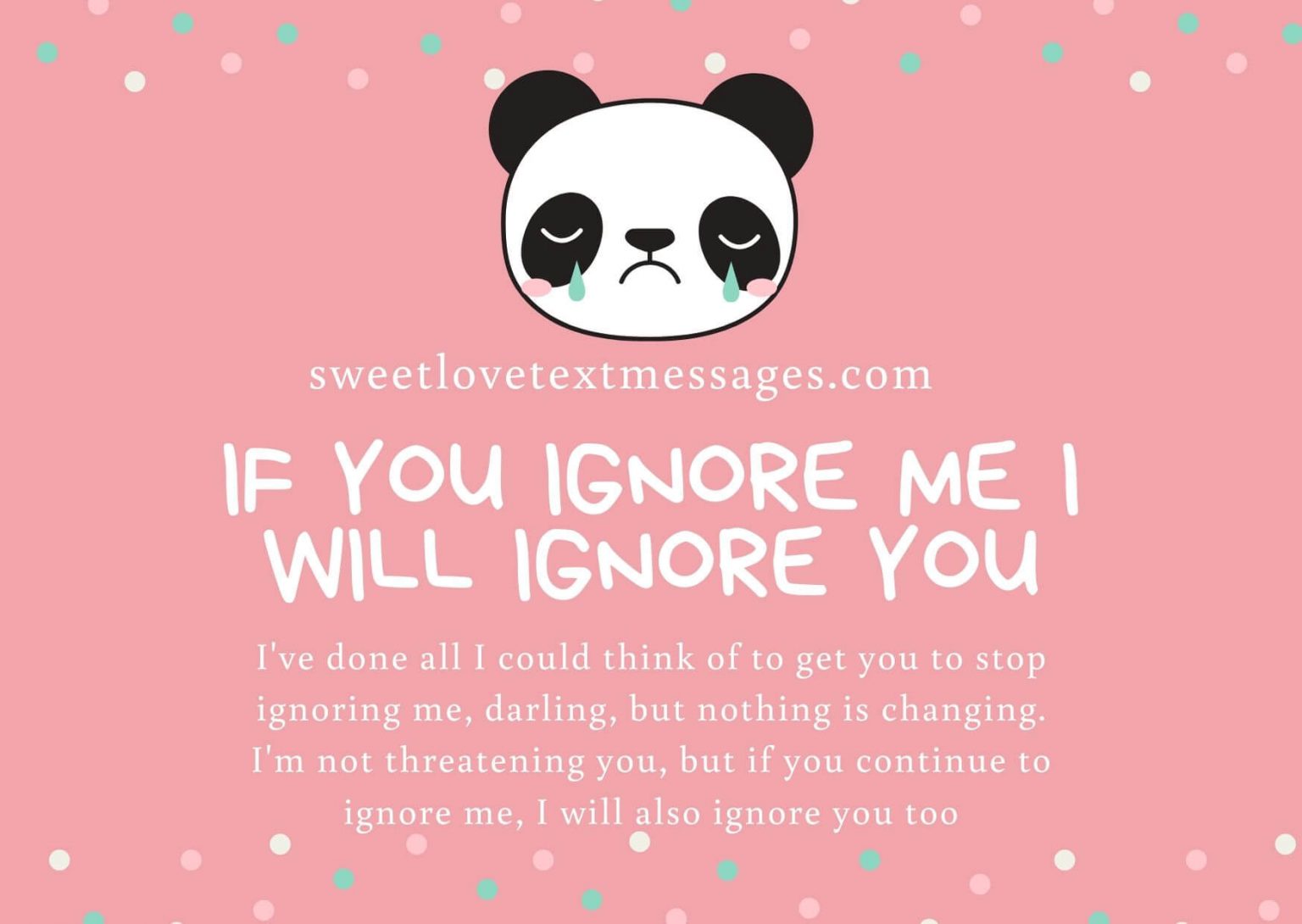 If You Ignore Me I Will Ignore You Quotes - Love Text Messages