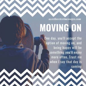 Quotes About Moving On And Being Happy And Strong - Love Text Messages