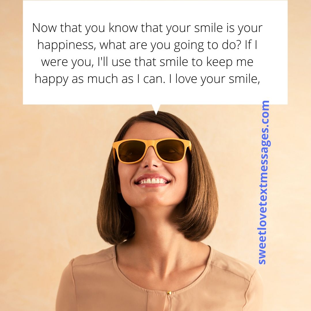 Your Smile Makes Me Happy Quotes - Love Text Messages